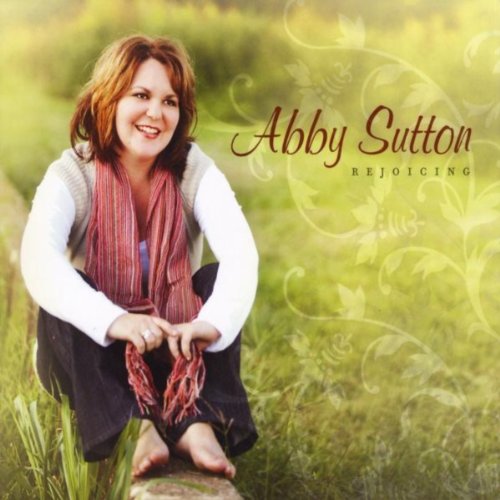 Amazon.com: Rejoicing : Abby Sutton: Digital Music