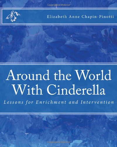 Around the World With Cinderella: Lessons for Enrichment and ...