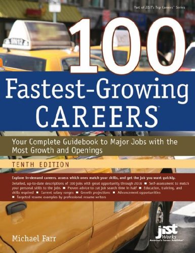100 Fastest-Growing Careers: Your Complete Guidebook to Major Jobs With ...