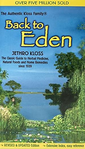 The Original Back to Eden: Jethro Kloss: 9780879040000: Amazon.com: Books