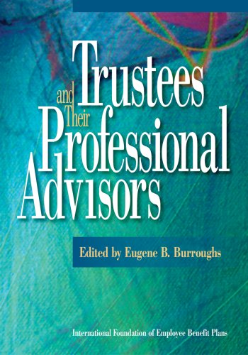 Trustees and Their Professional Advisors: International Foundation of ...