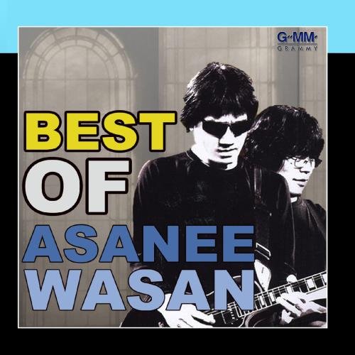 Asanee Chotikul & Wasan Chotikul - Best of Asanee & Wasan_ & - Amazon ...