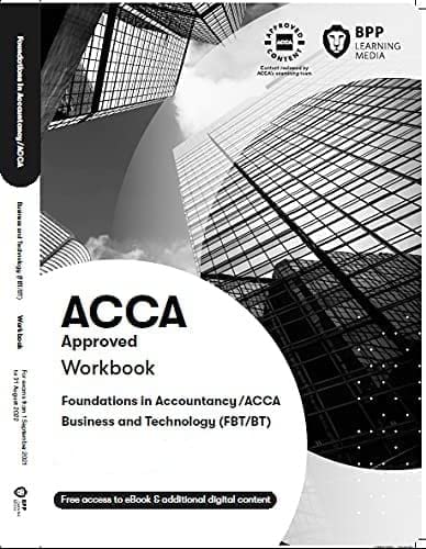 FIA Business and Technology FBT (ACCA F1): Workbook: BPP Learning Media ...