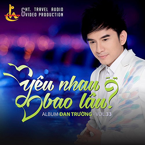 Spiele Dan Truong Vol 33 - Yeu Nhau Bao Lau von Dan Truong auf Amazon ...