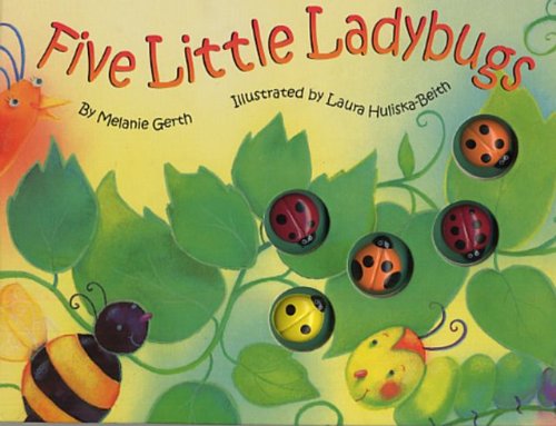 Five Little Ladybugs: Melanie Gerth, Laura Huliska-Beith: 9781581172188 ...