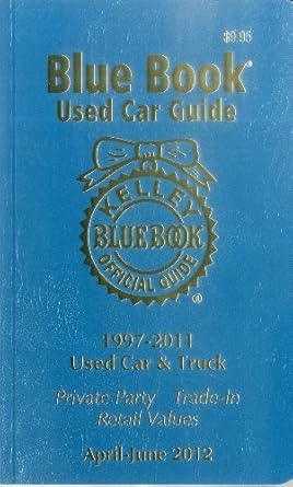 Kelley Blue Book Used Car Guide April - June 2012: Kelley Blue Book ...