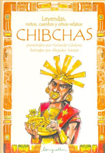 Leyendas, Mitos, Cuentos Y Otros Relatos Chibchas / Chibchas: Legends ...