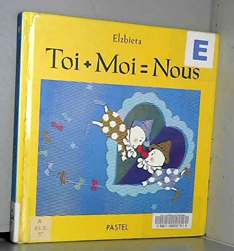Amazon.com: toi + moi = nous: 9782211048262: Elzbieta: Books