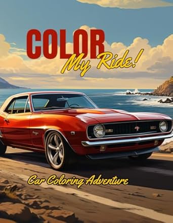Amazon.com: Color My Ride: Car and Motor Vehicle Coloring Adventure: 30 ...