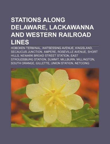 Amazon.co.jp: Stations Along Delaware, Lackawanna and Western Railroad ...