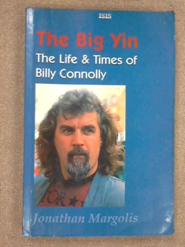 The Big Yin: Life and Times of Billy Connolly: Amazon.co.uk: Margolis ...