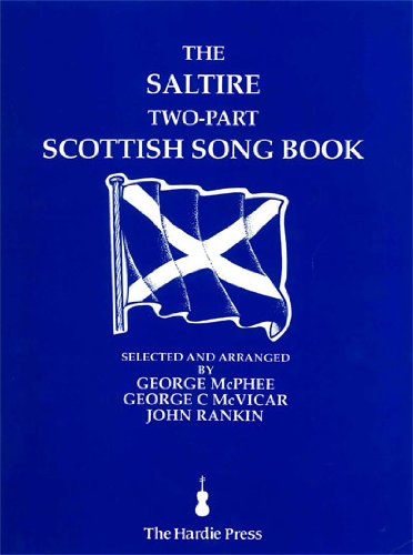 Saltire Two-part Scottish Song Book: Mcphee, George, Mcvicar, George C ...