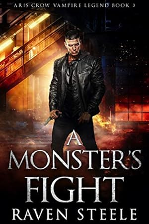 Amazon.com: A Monster's Death (Aris Crow Vampire Legend Book 1) eBook : Steele, Raven: Kindle Store