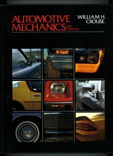 Automotive Mechanics by Crouse, William H. (1975) Hardcover: William H ...