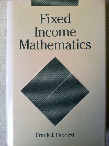 Amazon.com: Fixed Income Mathematics: 9781557380074: Fabozzi, Frank J ...