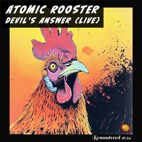 Play Devil's Answer (Live) (Remastered 2024) by Atomic Rooster on Amazon Music Unlimited