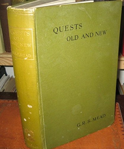 Quests old and new by G.R.S. Mead.: G.R.S. Mead: Amazon.com: Books