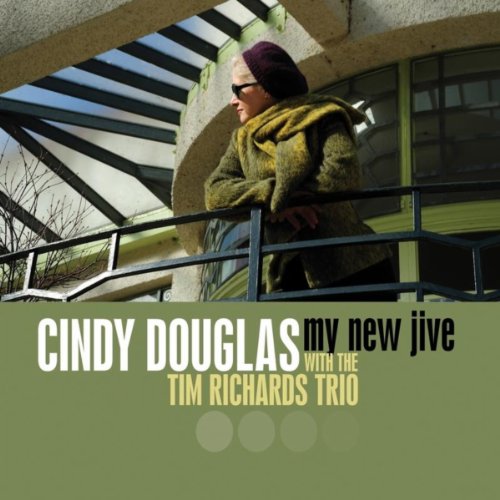 Play My New Jive (feat. The Tim Richards Trio) by Cindy Douglas on ...