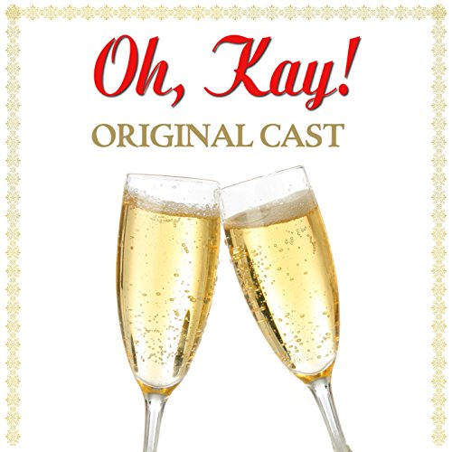 Spiele Oh, Kay (Original Cast Recording) von VARIOUS ARTISTS auf Amazon ...