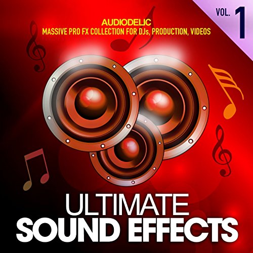 Ultimate Sound Effects, Vol. 1 (Massive Pro FX Set for DJs, Production, Videos) by Audiodelic on ...