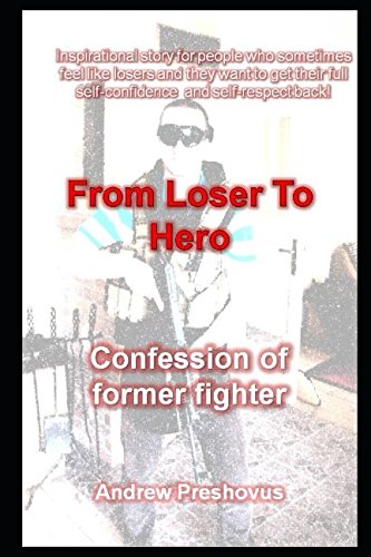 From Loser to Hero: Guide how to change from loser to become your own ...