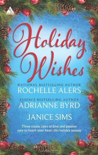 Holiday Wishes: Rochelle Alers, Adrianne Byrd, Janice Sims: Amazon.com ...