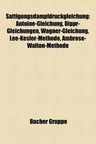 Sattigungsdampfdruckgleichung: Antoine-Gleichung, Dippr-Gleichungen ...