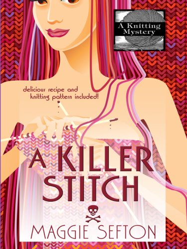 Amazon.com: A Killer Stitch (Knitting Mysteries, No. 4): 9781597225687 ...