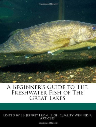 A Beginner's Guide to the Freshwater Fish of the Great Lakes | Amazon ...
