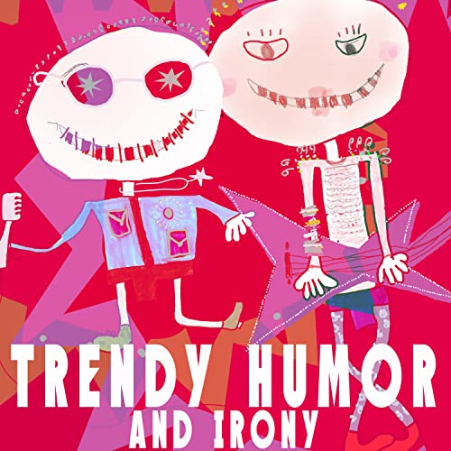 Play Trendy Humor and Irony by Armand Frydman, Dominique Guiot ...