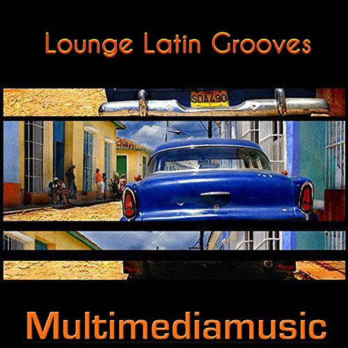 Amazon.com: Lounge Latin Grooves : VARIOUS ARTISTS: Digital Music