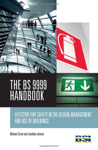 The BS 9999 Handbook. Effective fire safety in the design, management ...