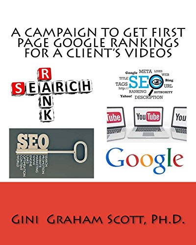 Amazon.com: A Campaign to Get First-Page Google Rankings for a Client's ...
