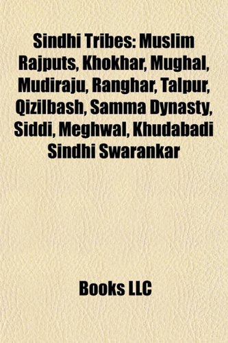 Sindhi Tribes: Muslim Rajputs, Khokhar, Mughal, Mudiraju, Ranghar ...