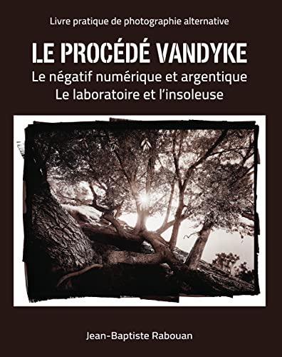Amazon.com: Le procédé vandyke: Le négatif numérique et argentique Le ...