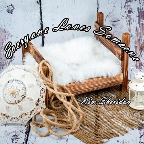 Écouter Everyone Loves Someone de Kim Sheridan sur Amazon Music