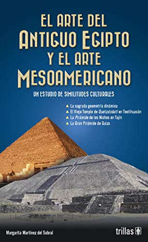 El arte del antiguo Egipto y el arte mesoamericano (Spanish Edition ...