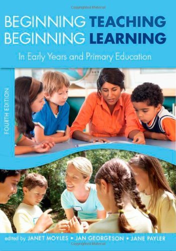 Beginning Teaching, Beginning Learning: In Early Years And Primary ...