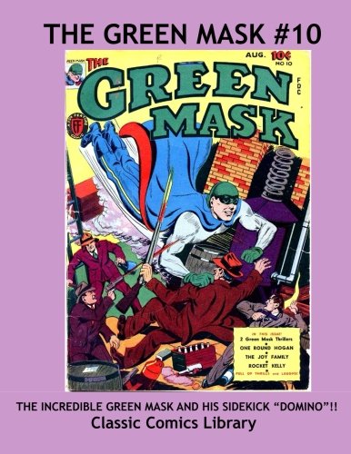 The Green Mask Comics Issue #10: Highest Quality Reprints!: Highest ...