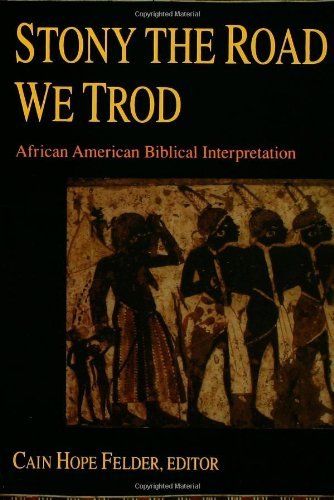 Stony the Road We Trod: African American Biblical Interpretation eBook ...