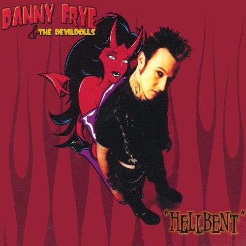 Play Hellbent-LP by Danny Frye & the Devil Dolls Uk on Amazon Music