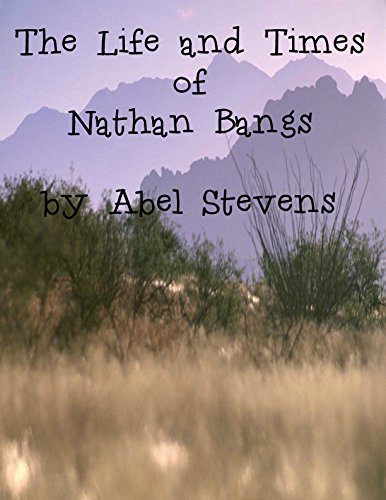 Amazon.com: The Life and Times of Nathan Bangs eBook : Stevens, Abel ...