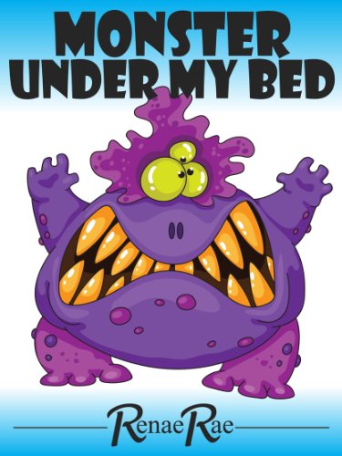 Monster Under My Bed (Children's Book Ages 3-6) (English Edition) eBook ...