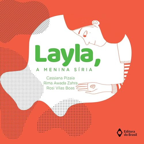 Layla, a menina síria (Edição em áudio): Cassiana Pizaia, Rima Awada ...