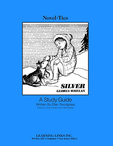 Silver (Whelan): Novel-Ties Study Guide: Gloria Whelan: 9780881225716 ...