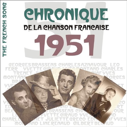 The French Song/ Chronique de la Chanson Française: 1951, Vol. 28 de ...