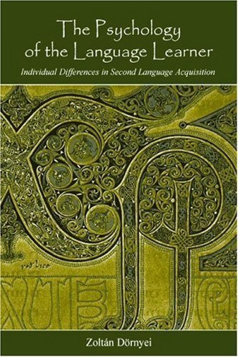 The Psychology of the Language Learner: Individual Differences in ...