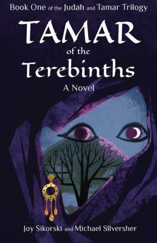 Tamar of the Terebinths: Judah and Tamar Trilogy Book One: Sikorski ...