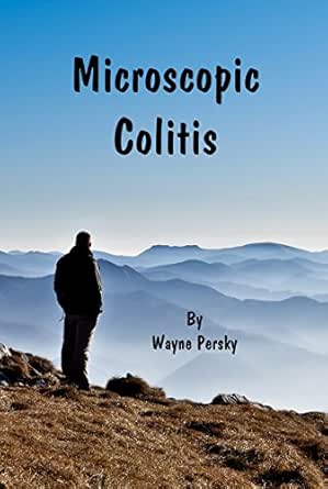 Amazon.com: Microscopic Colitis eBook : Persky, Wayne: Books