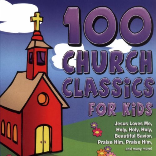 Play 100 Church Classics For Kids by Steven C. Music on Amazon Music